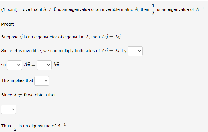Solved 1 (1 point) Prove that if 1 + 0 is an eigenvalue of | Chegg.com
