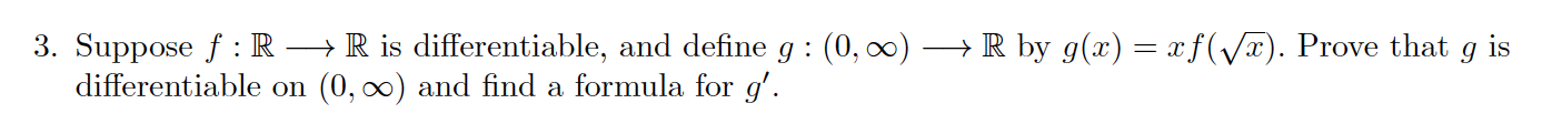 Solved 3. Suppose f:R → R is differentiable, and define | Chegg.com