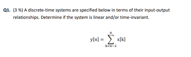 Solved Q1. (3 %) A discrete-time systems are specified below | Chegg.com