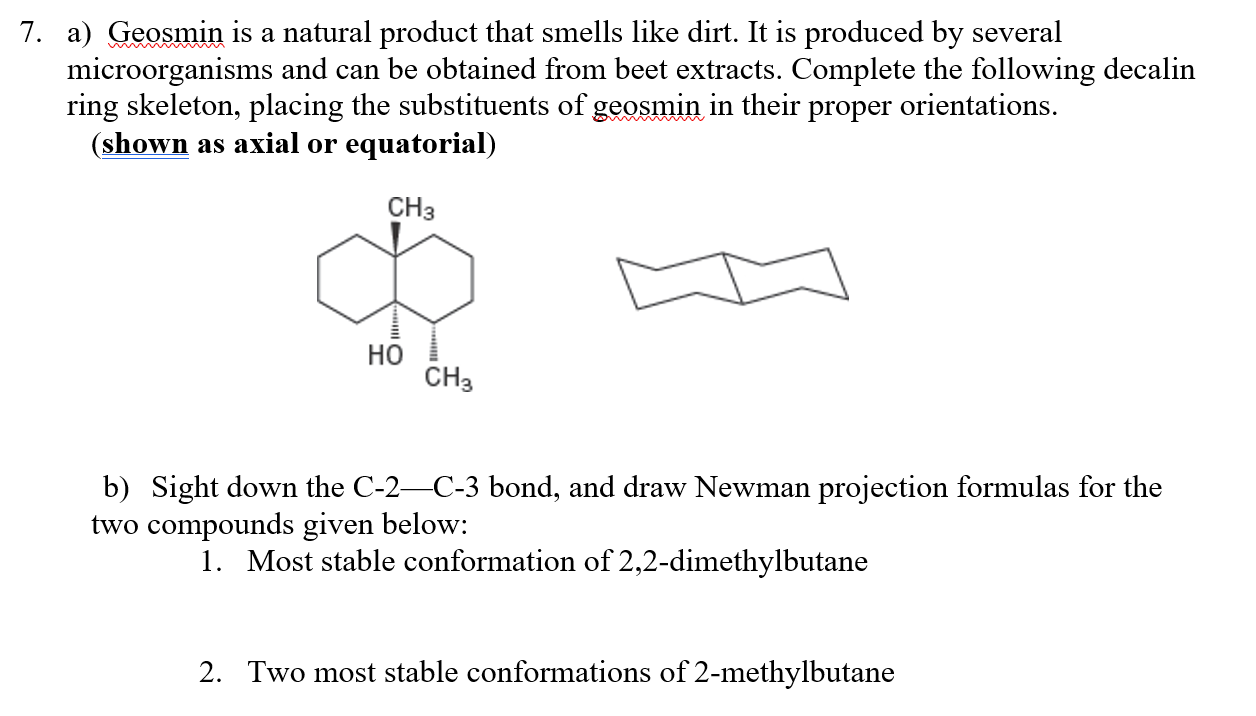 Solved 7. a) Geosmin is a natural product that smells like | Chegg.com