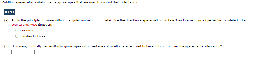 Solved Orbiting spacecrafts contain internal gyroscopes that | Chegg.com