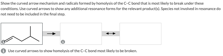 Solved Use curved arrows to show homolysis of the C–C bond | Chegg.com