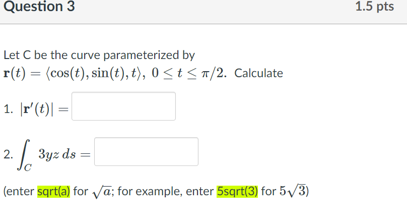 Solved Question 3 1.5 pts Let C be the curve parameterized | Chegg.com