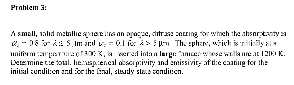 Solved A small, solid metallic sphere has an opaque, diffuse | Chegg.com