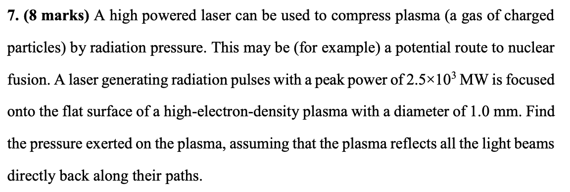 Solved 7. (8 marks) A high powered laser can be used to | Chegg.com