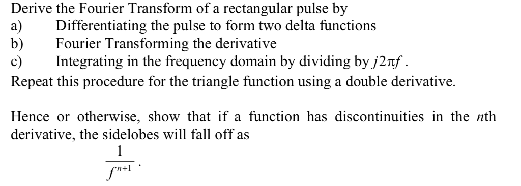 Solved Derive the Fourier Transform of a rectangular pulse | Chegg.com