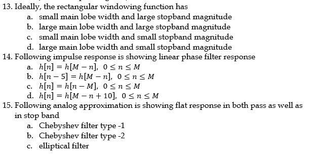 Solved 13. Ideally, the rectangular windowing function has | Chegg.com