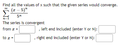 Solved Find all the values of x such that the given series | Chegg.com