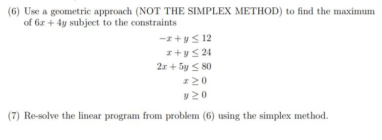 Solved (6) Use a geometric approach (NOT THE SIMPLEX METHOD) | Chegg.com