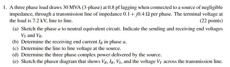 1. A three phase load draws 30 MVA (3-phase) at 0.8 | Chegg.com