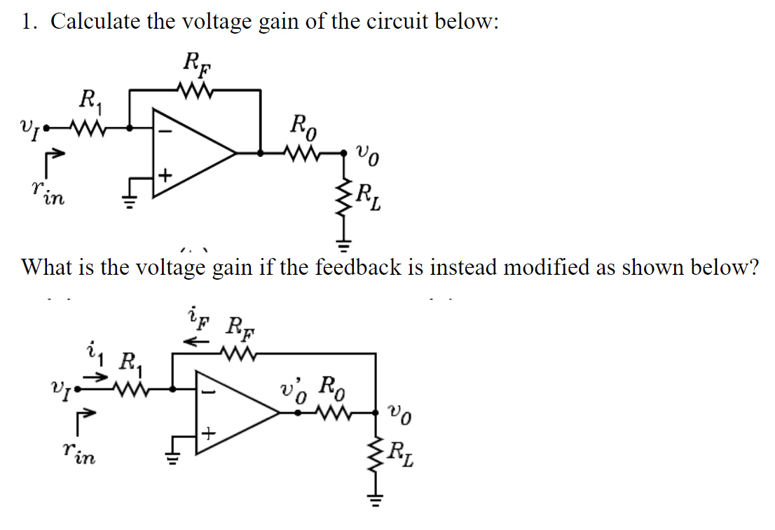 Solved 1. Calculate the voltage gain of the circuit below: | Chegg.com