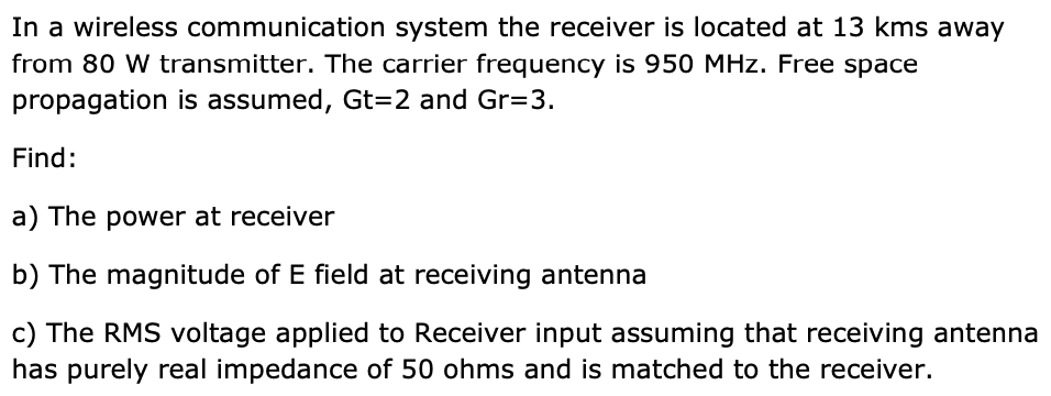 Solved In a wireless communication system the receiver is | Chegg.com