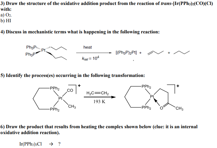 Solved 3) Draw the structure of the oxidative addition | Chegg.com