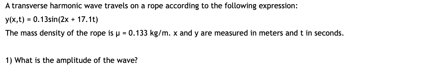 Solved A transverse harmonic wave travels on a rope | Chegg.com