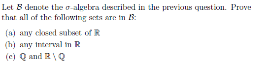 Solved Let B denote the o-algebra described in the previous | Chegg.com