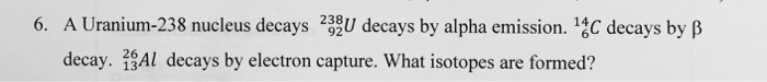 Solved A Uranium-238 nucleus decays^238_92 U decays by alpha | Chegg.com