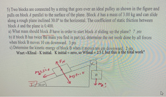 Solved 5) Two blocks are connected by a string that goes | Chegg.com