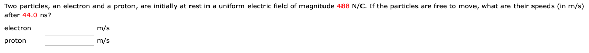 Solved Two Particles An Electron And A Proton Are