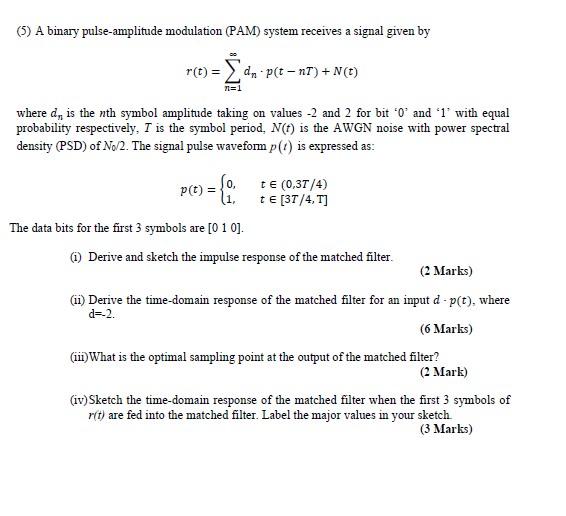 Solved (5) A binary pulse-amplitude modulation (PAM) system | Chegg.com