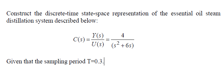 Solved Construct The Discrete Time State Space