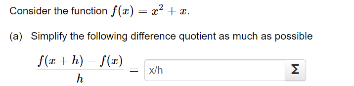 Solved Consider the function f(x)=x2+x.(a) ﻿Simplify the | Chegg.com