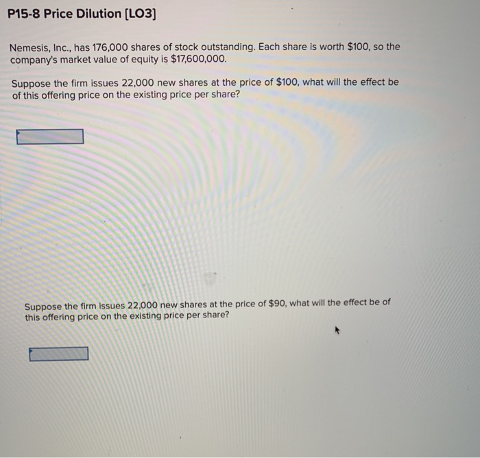 Solved P15-8 Price Dilution [LO3] Nemesis, Inc., has 176,000 | Chegg.com
