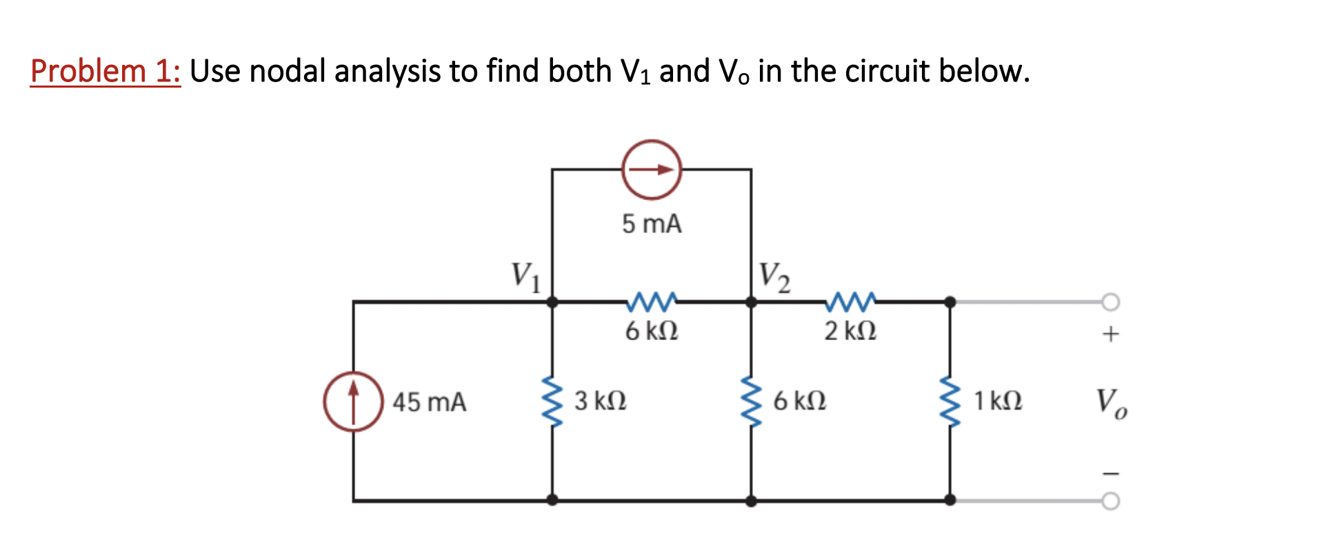 Solved Problem 1: Use nodal analysis to find both V1 and V0 | Chegg.com