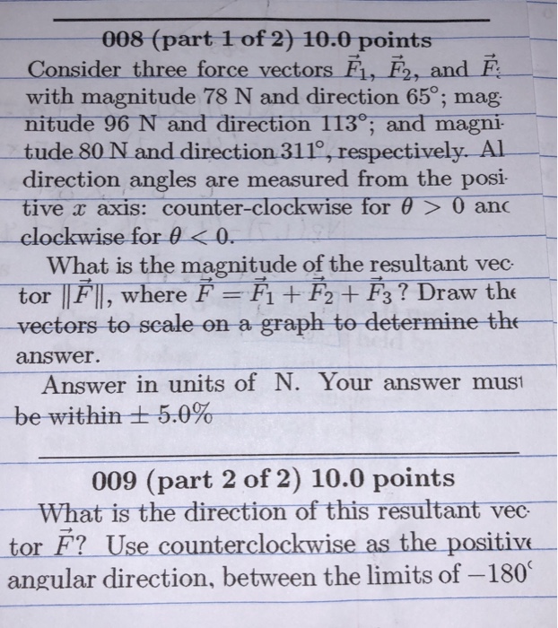 Solved 008 (part 1 of 2) 10.0 points Consider three force | Chegg.com