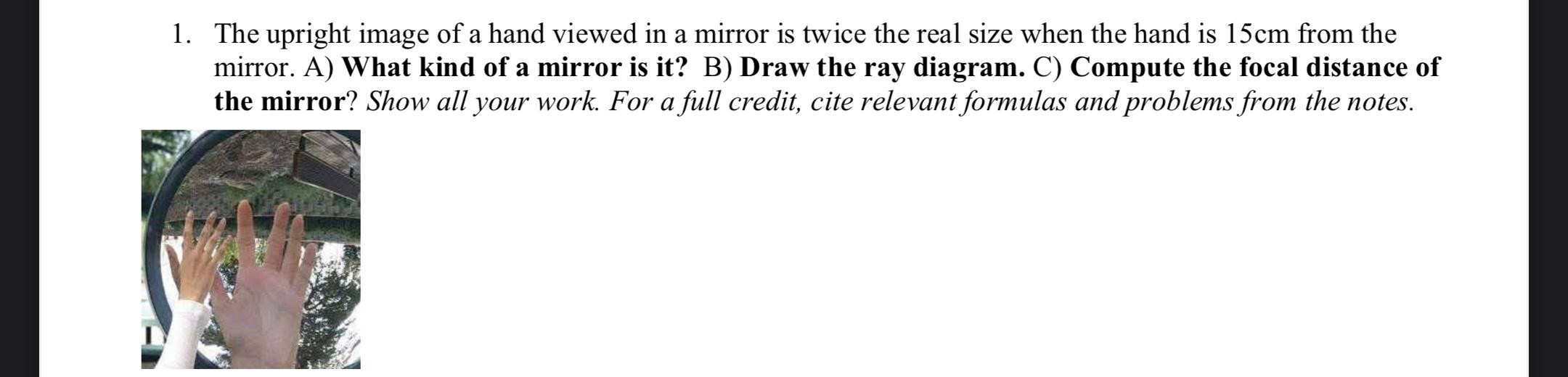 Solved 1. The upright image of a hand viewed in a mirror is | Chegg.com