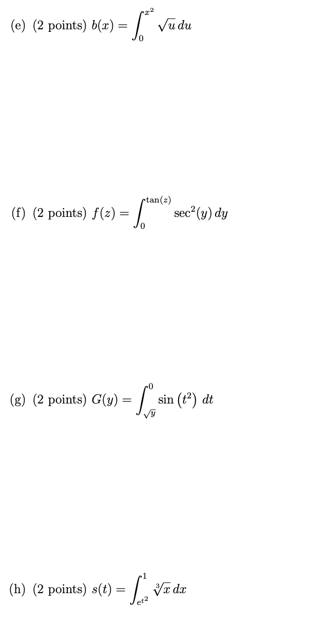 Solved (e) (2 ﻿points) b(x)=∫0x2u2du(f) (2 | Chegg.com