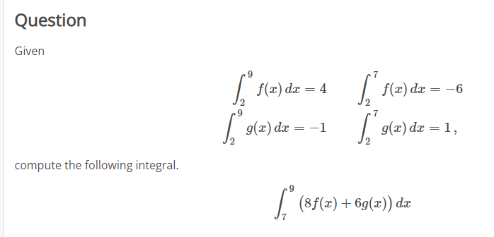 Solved Question Given 7 f(x) dx = -6 $,° (x) dx = 4 rede [ S | Chegg.com Solved Question Given 7 f(x) dx = -6 $,° (x) dx = 4 rede [ S | Chegg.com