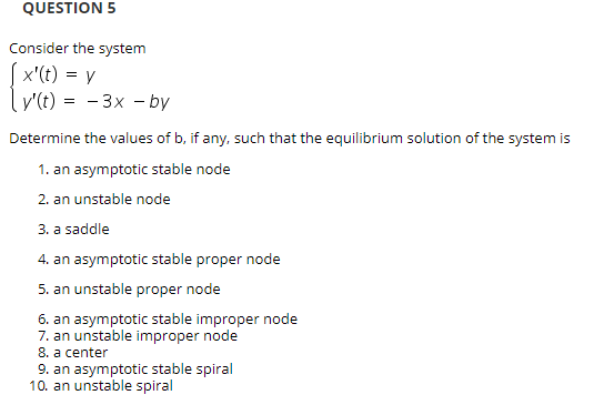 Solved QUESTION 5 Consider the system x'(t) = v (y'(t) = - | Chegg.com