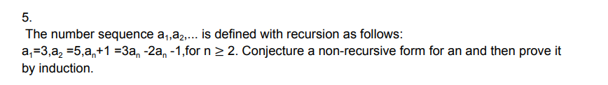 Solved 5. The number sequence a1,a2,… is defined with | Chegg.com