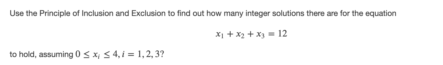 Solved Use the Principle of Inclusion and Exclusion to find | Chegg.com