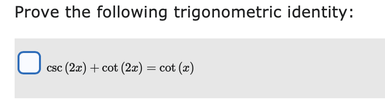 Solved Prove the following trigonometric identity: | Chegg.com