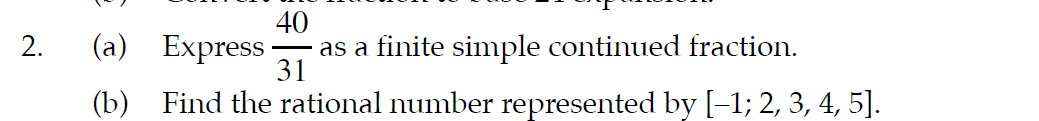 Solved 2. 40 (a) Express as a finite simple continued | Chegg.com