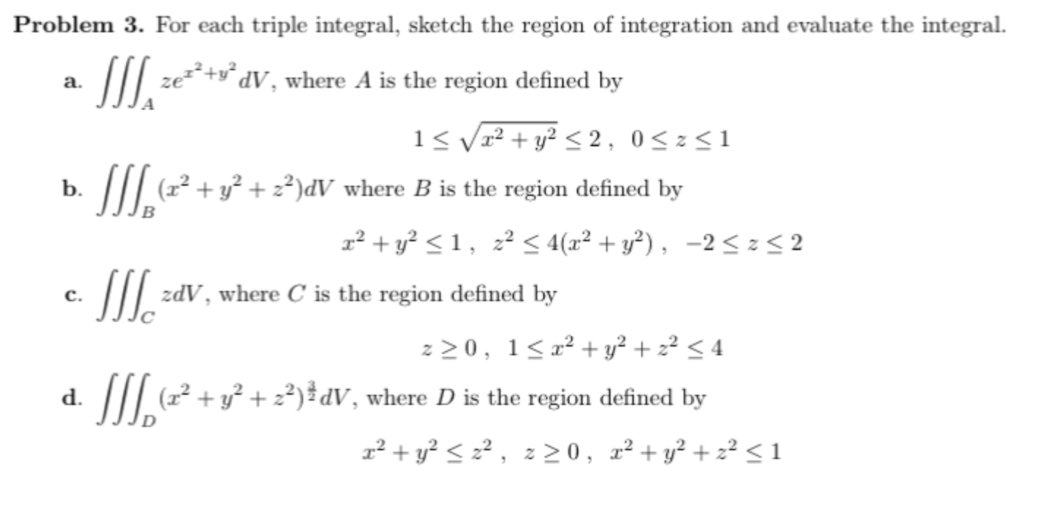 Solved Problem 3. ﻿For each triple integral, sketch the | Chegg.com
