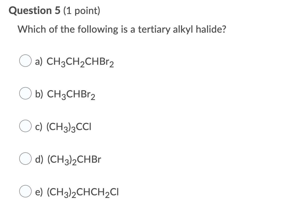 Solved Question 5 (1 point) Which of the following is a | Chegg.com
