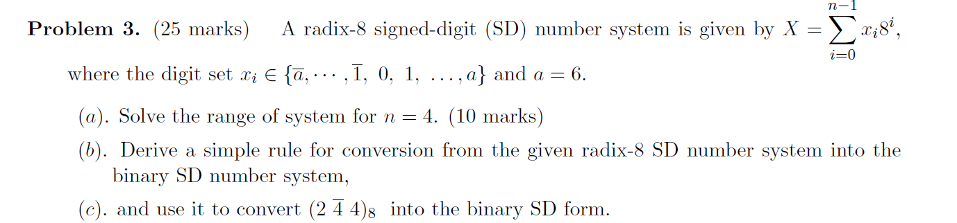 Solved Problem 3. (25 marks) A radix-8 signed-digit (SD) | Chegg.com