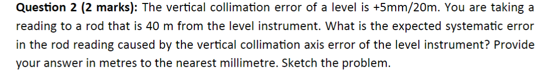 Solved Question 2 (2 marks): The vertical collimation error | Chegg.com