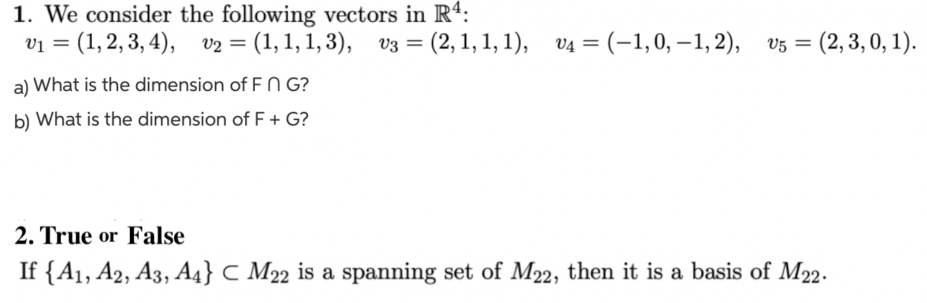 Solved 1. We consider the following vectors in R4: v1 = (1, | Chegg.com