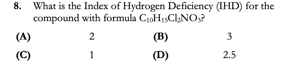 Solved 8. What is the Index of Hydrogen Deficiency (IHD) for | Chegg.com