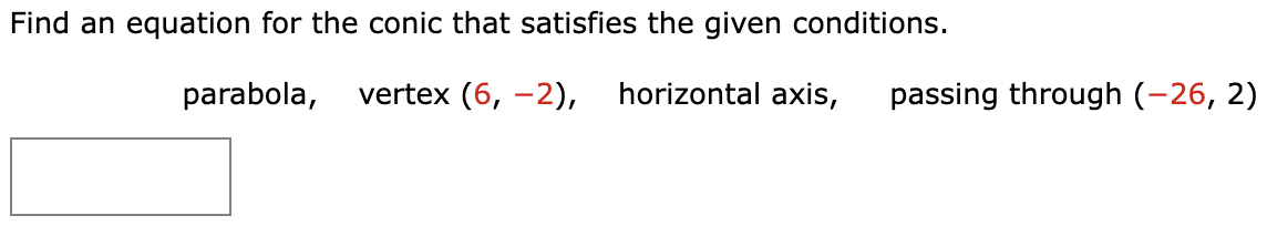 Solved Find an equation for the conic that satisfies the | Chegg.com
