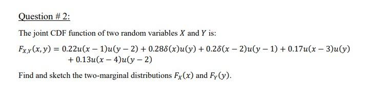 Solved Question # 2: The joint CDF function of two random | Chegg.com