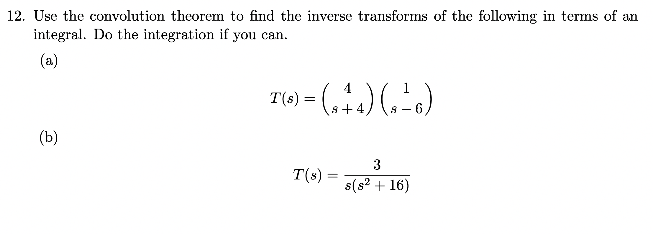 Solved 12. Use the convolution theorem to find the inverse | Chegg.com
