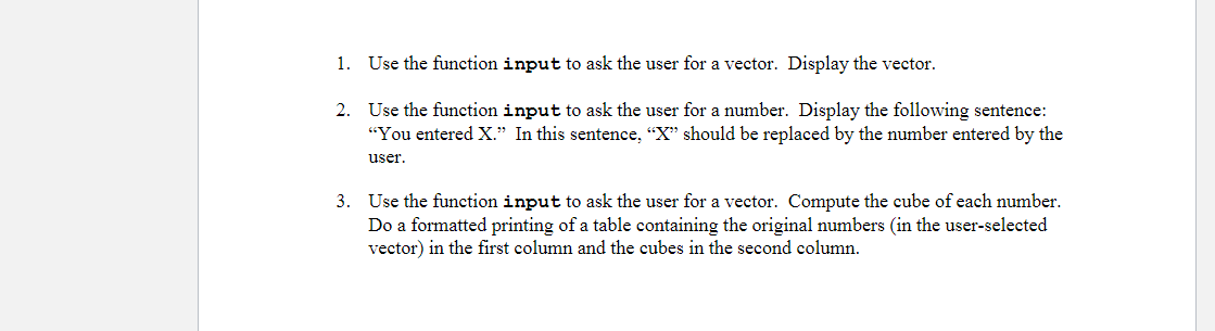 Solved 1. Use the function input to ask the user for a | Chegg.com