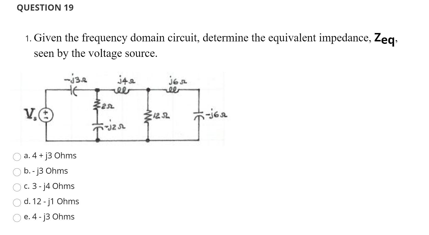Solved QUESTION 19 1. Given the frequency domain circuit, | Chegg.com