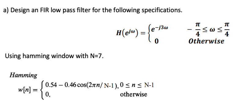 a) Design an FIR low pass filter for the following | Chegg.com