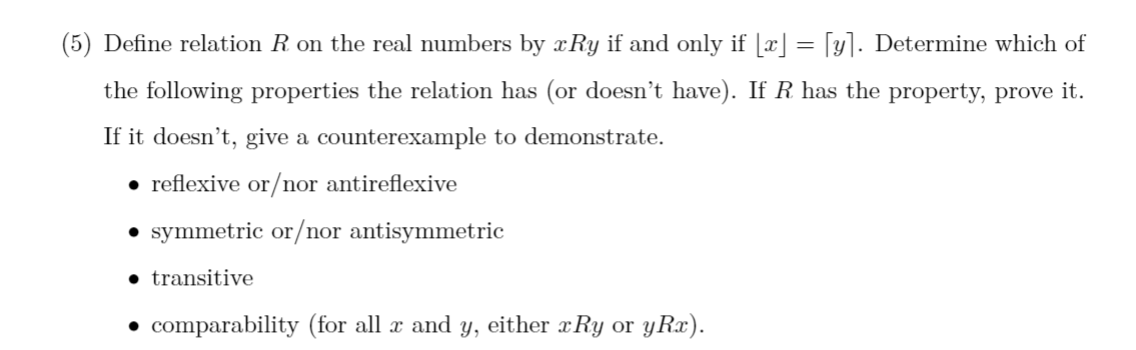 Solved (5) Define relation R on the real numbers by xRy if | Chegg.com