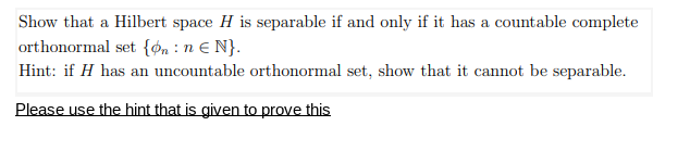 Solved Show that a Hilbert space H is separable if and only | Chegg.com